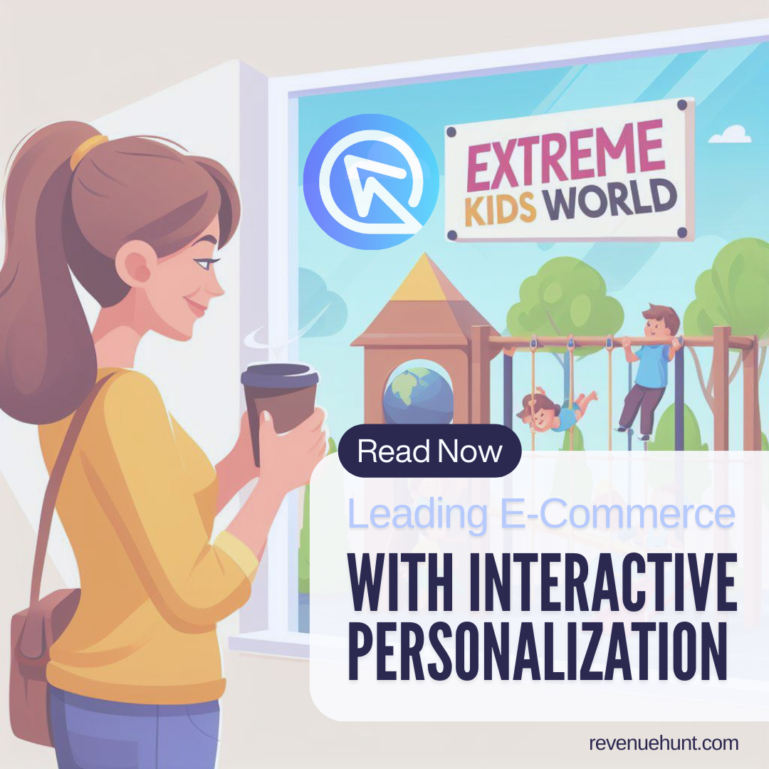 Extreme Kids World: Leading E-Commerce with Interactive Personalization ...